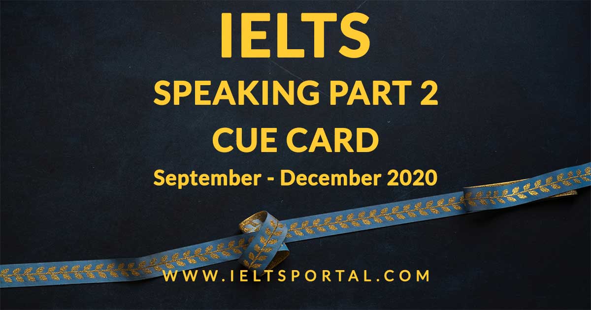 IELTS Speaking Part 2 Topics September-December 2020 With Answer Free ...
